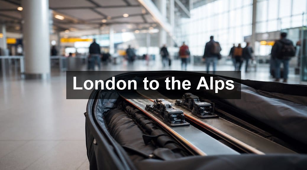 London to the Alps: Travel Options and Transfer Guide for 2026